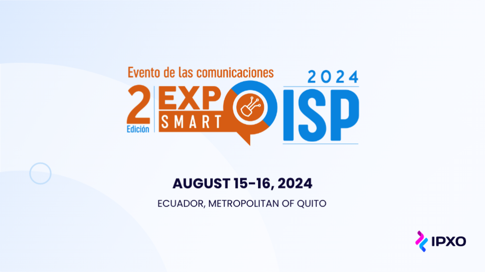 IPXO participation at Expo Smart ISP 2024 event in 2024